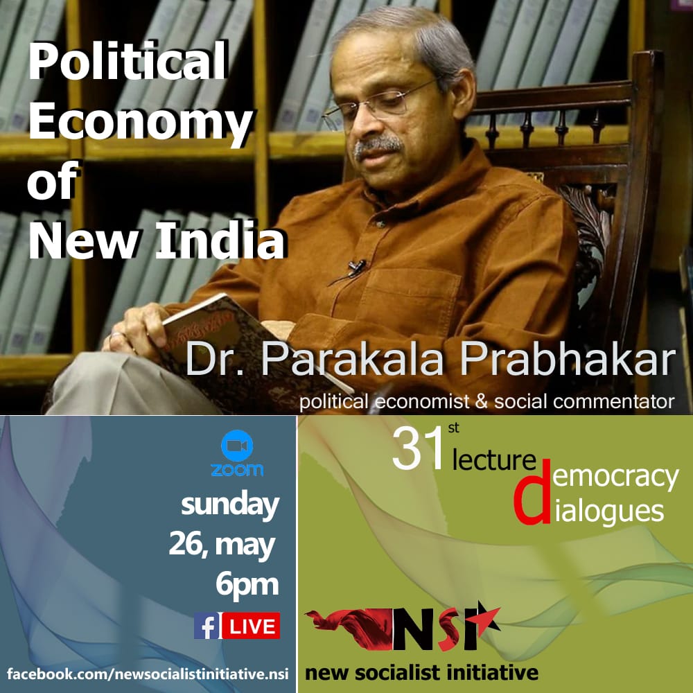 The Political Economy of New India : Dr Parakala Prabhakar | KAFILA ...